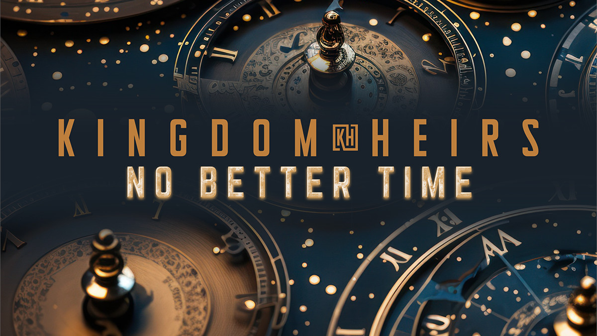 The Kingdom Heirs make a plea to seize salvation with “No Better Time ...